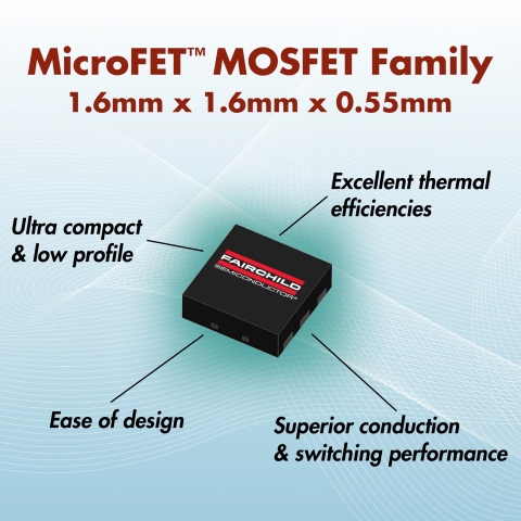 페어차일드 반도체, 휴대용 제품 설계 위해 공간을 줄인 MicroFET MOSFET 출시 - 뉴스와이어